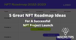 5 Great NFT Roadmap Ideas For A Successful NFT Project Launch